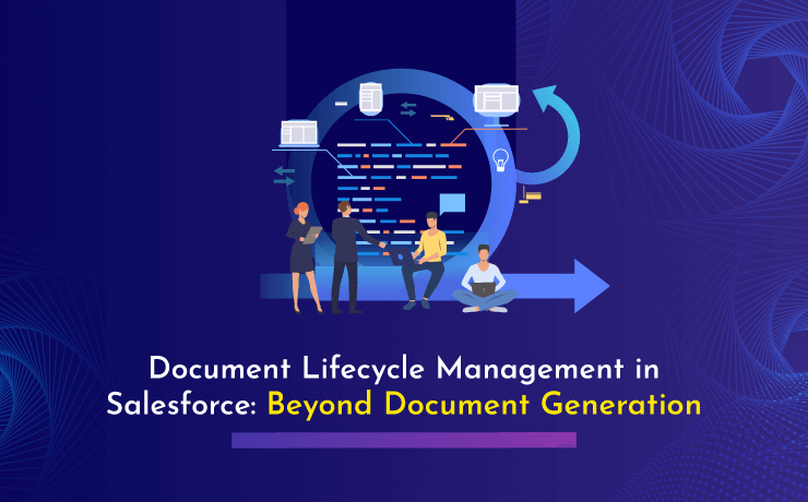 Document Lifecycle Management In Salesforce Beyond Generation